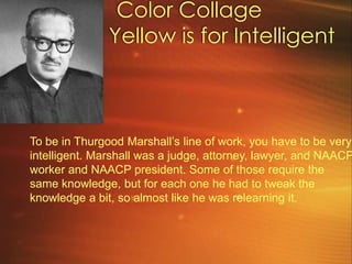 Thurgood Marshall Courage Project | PPTX | Food & Drink