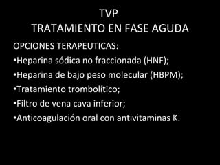 Tromboembolismo pulmonar, TVP | PPT