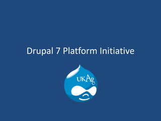 Ag Comm Drupal 7 Platform Initiative Intro | PPTX