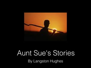 Aunt Sue's Stories | PPT