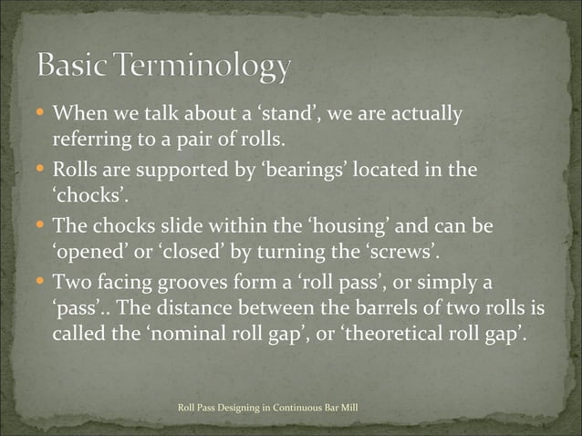 Roll Pass Designing in Continuous Bar Mills | PPT