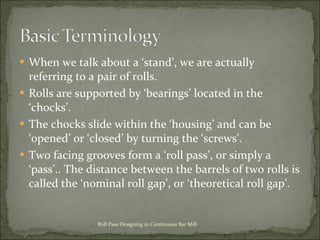 Roll Pass Designing in Continuous Bar Mills | PPT