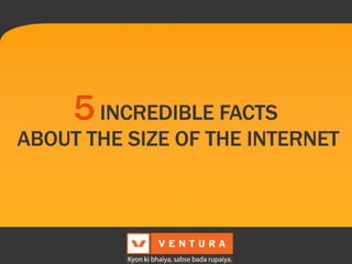 Amazing Facts About The Size Of The Internet. | PPT