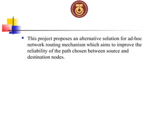 An alternative Routing Mechanisms for Mobile Ad-hoc NetworksPresentation2 | PPT