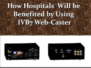IVB7 HD LIVE STREAMING PORTABLE EQUIPMENT | PPTX