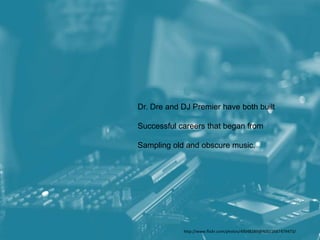 Creative Sampling In Rap Music | PPT