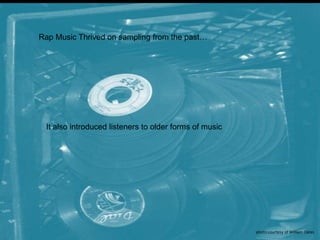 Creative Sampling In Rap Music | PPT