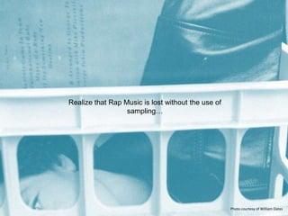 Creative Sampling In Rap Music | PPT