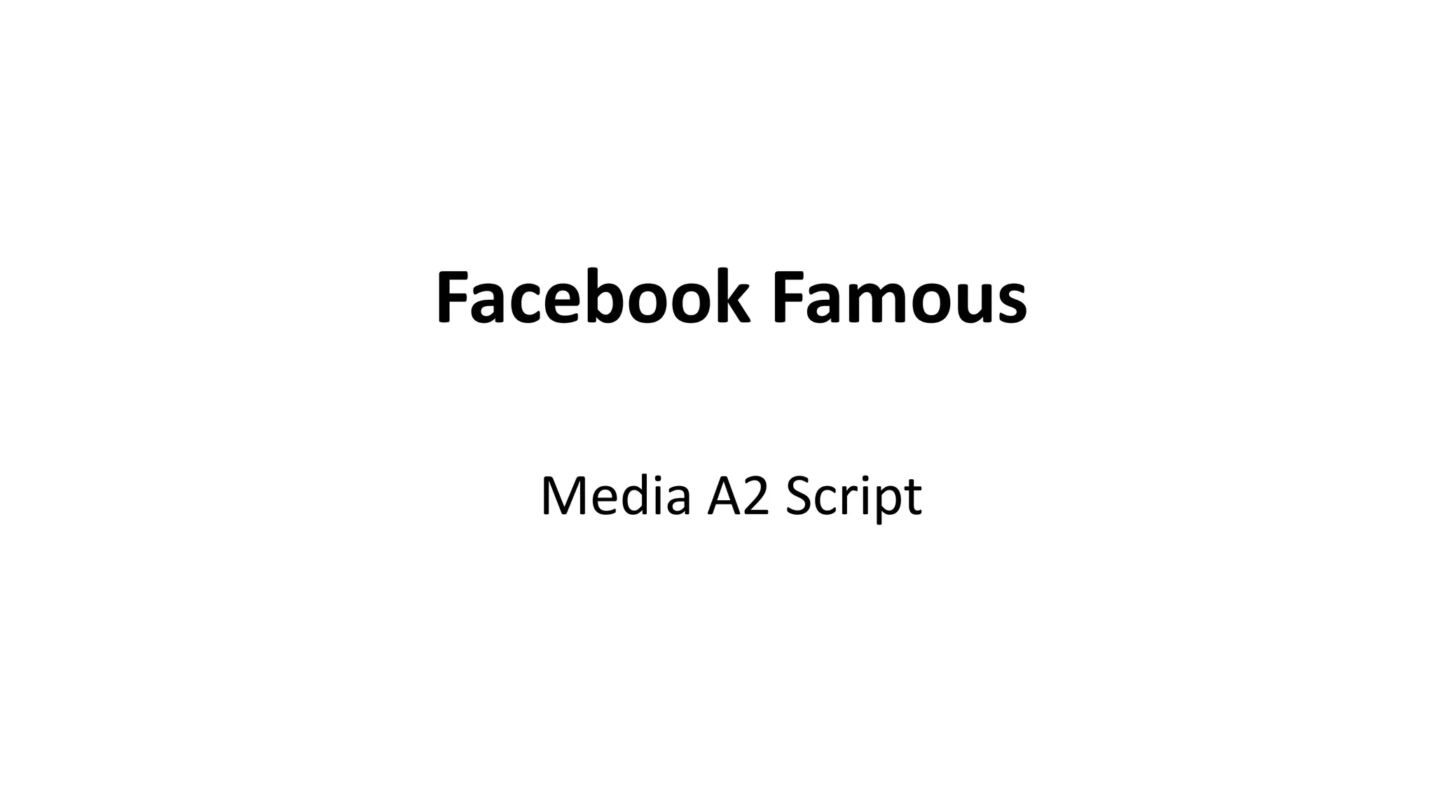 Script Facebook famous | PPT