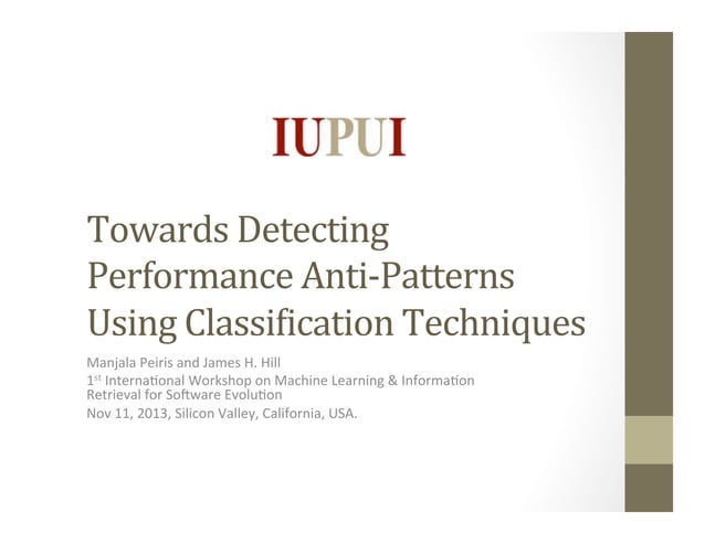 Towards Detecting Performance Anti Patterns Using Classification Techniques Ppt