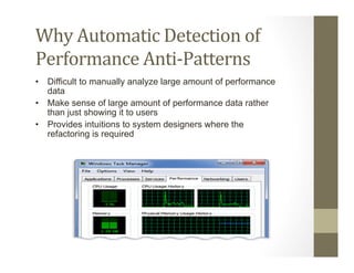 Towards Detecting Performance Anti-patterns Using Classification Techniques | PPT