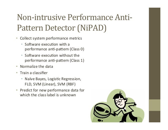 Towards Detecting Performance Anti Patterns Using Classification Tech