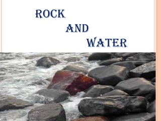 rock and water | PPTX
