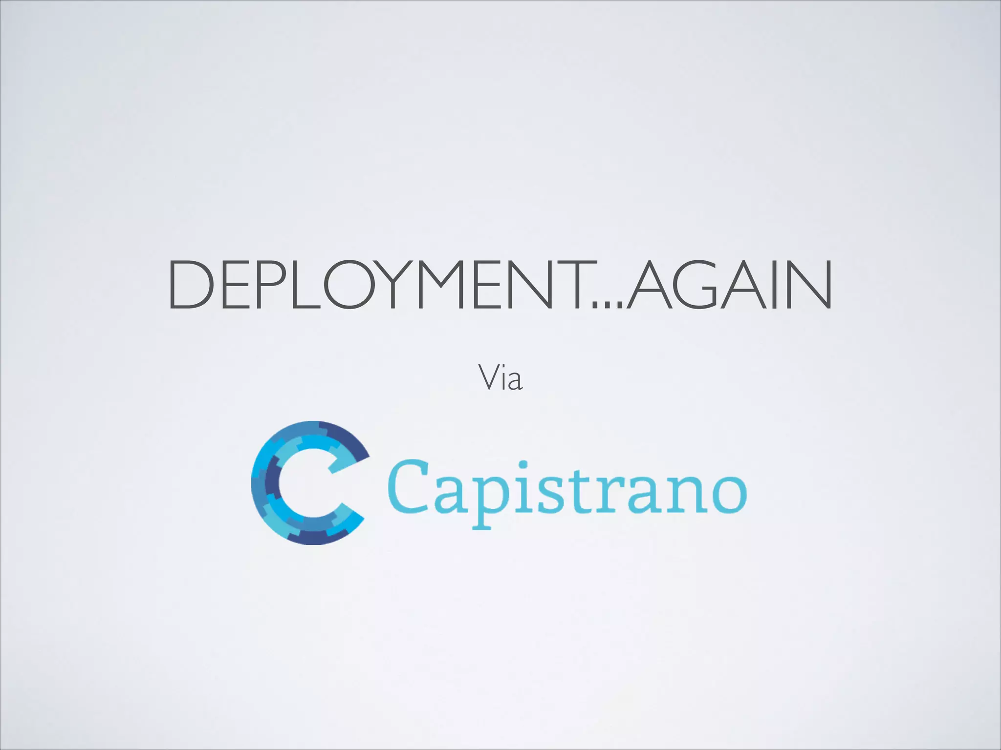 Deployment Via Capistrano Ppt