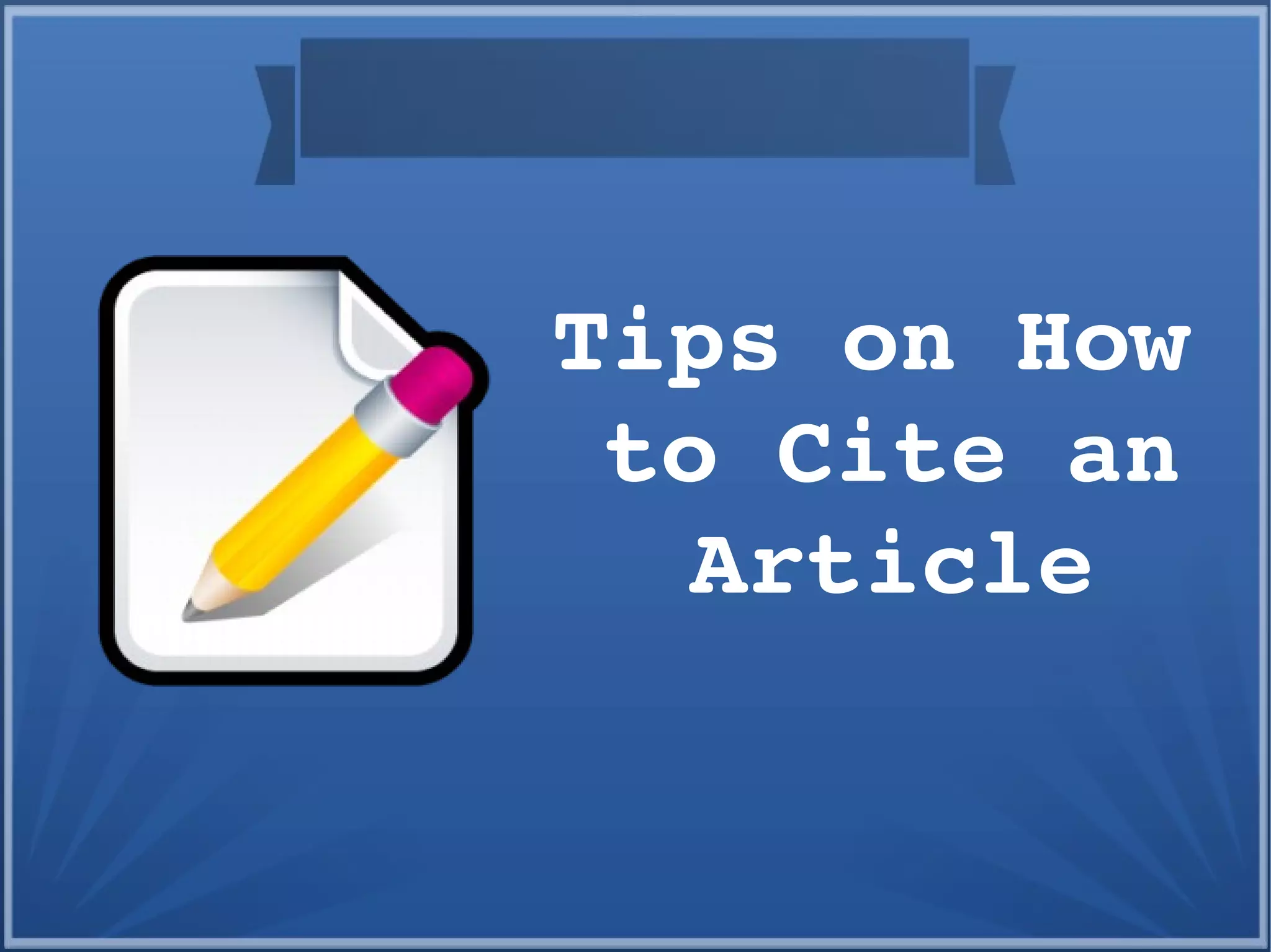 Tips on How to Cite an Article | PPT