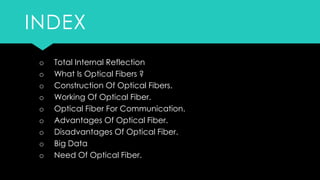Optical Fiber - working & principle | PPTX