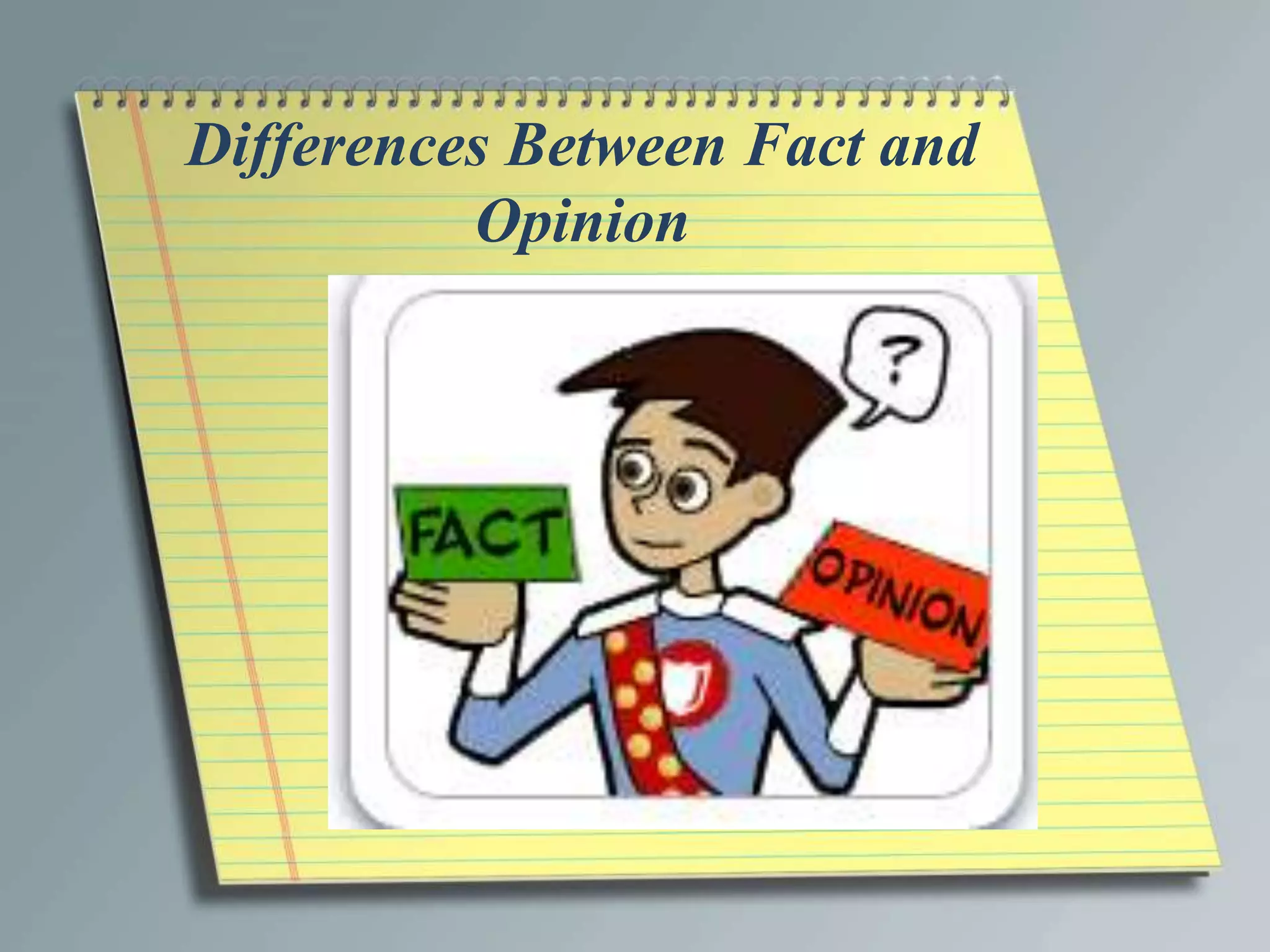 Differences Between Fact and Opinion | PPTX