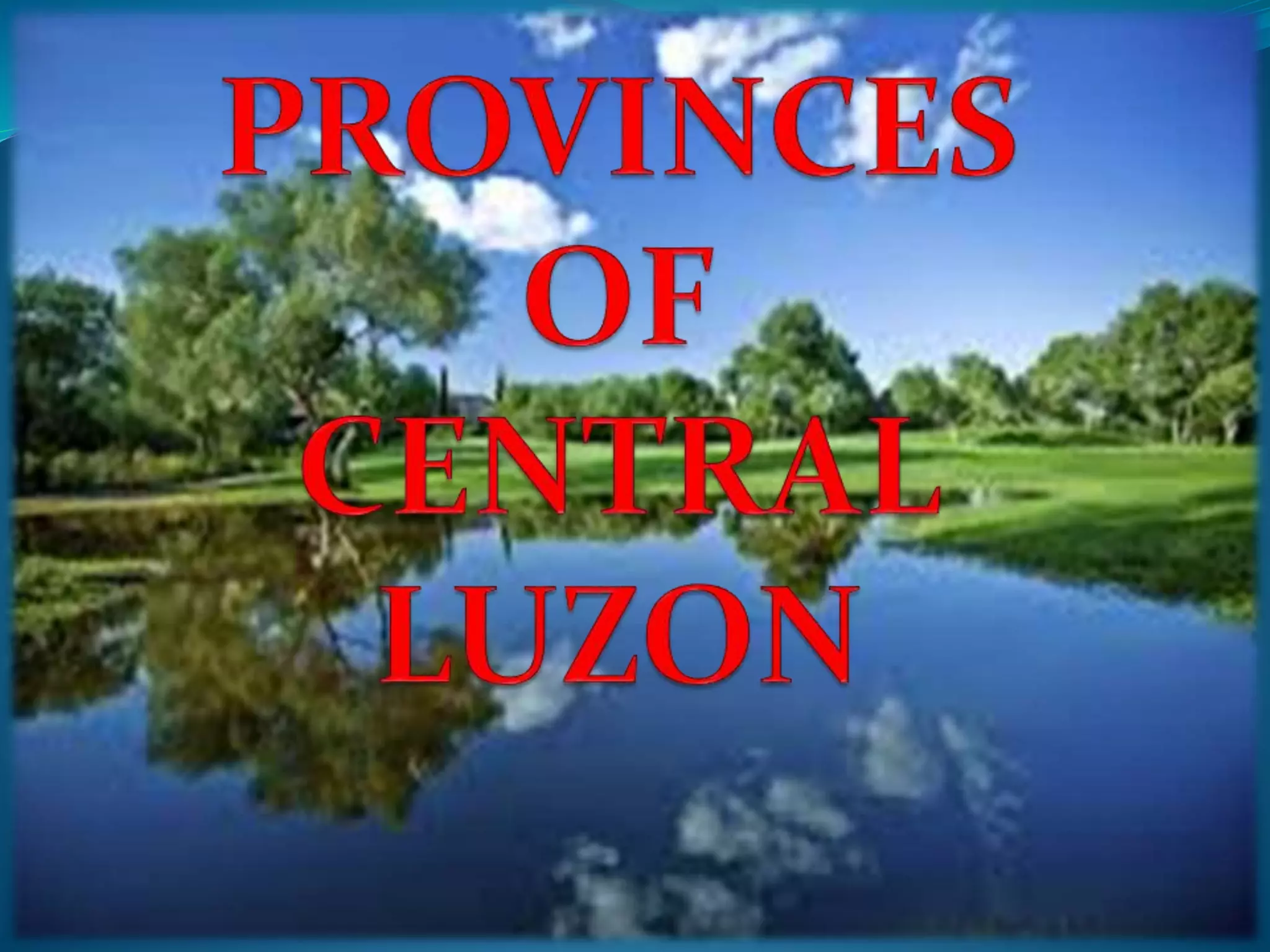 REGION III CENTRAL LUZON Geography | PPTX