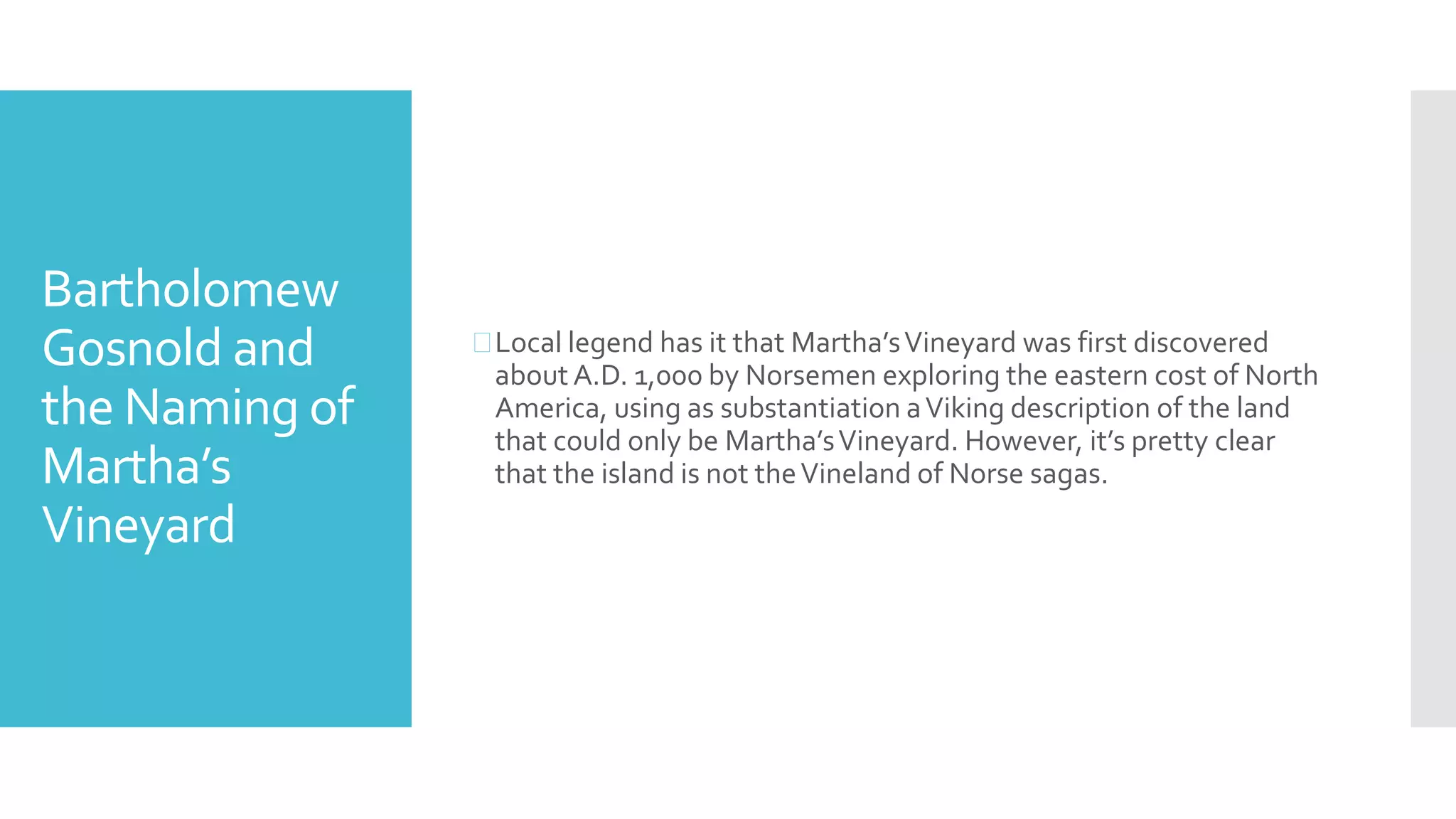 Bartholomew Gosnold and the Naming of Martha’s Vineyard | PPTX