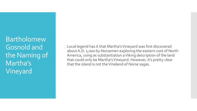 Bartholomew Gosnold and the Naming of Martha’s Vineyard | PPT