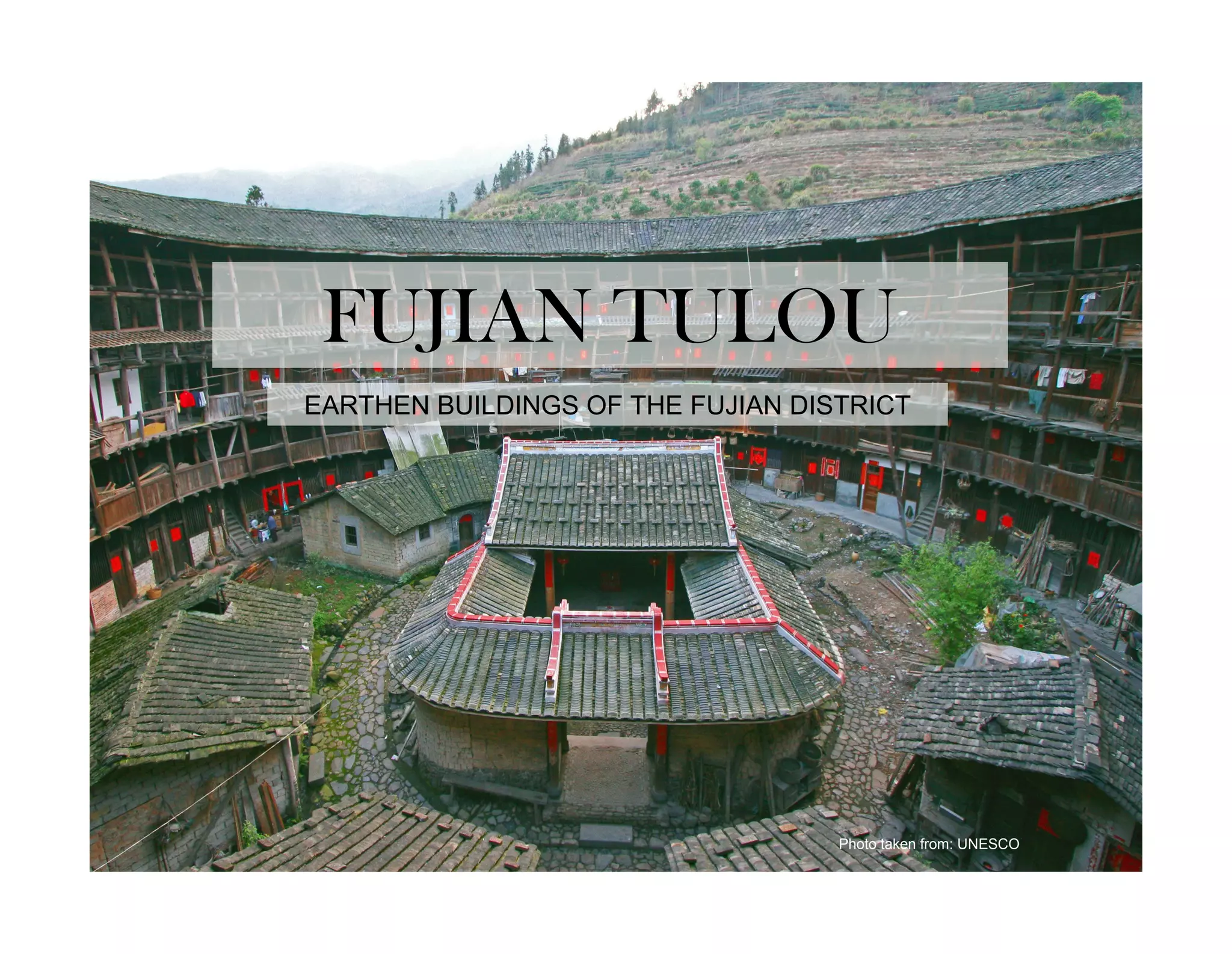 The Fujian Tulou - Earthen Buildings of the Fujian District | PDF