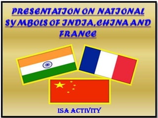 Presentation on National symbols of India, China and France | PPTX