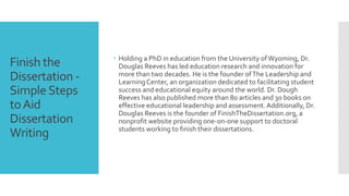 Finish the Dissertation - Simple Steps to Aid Dissertation Writing | PPT