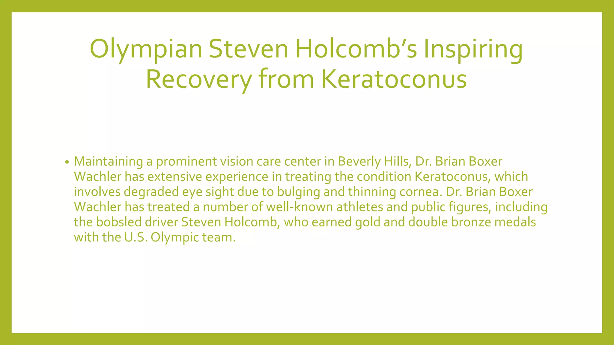Olympian Steven Holcomb’s Inspiring Recovery from Keratoconus | PPTX