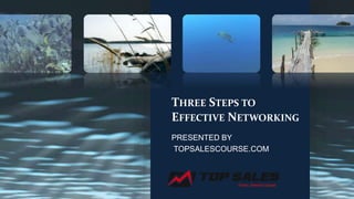 Networking in Sales: 3 Steps to Effective Networking | PPT