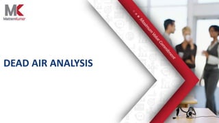 Dead Air & Hold Time Analysis | PPTX