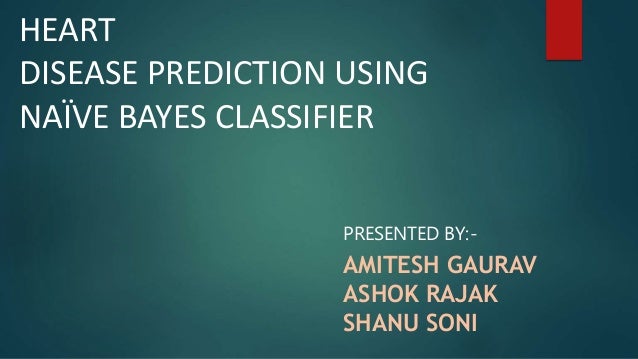 Heart Disease Prediction Using Naive Bayes Algorithm 