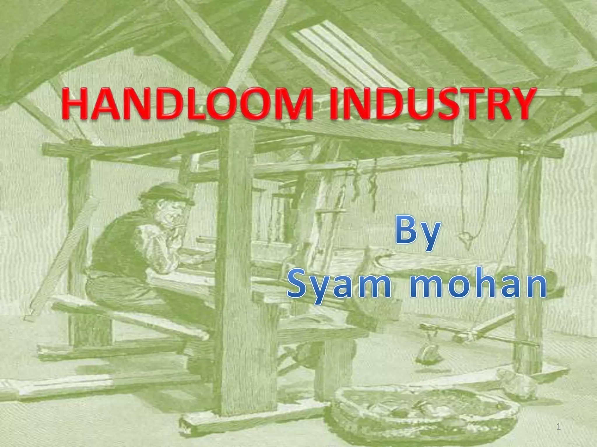 HANDLOOM INDUSTRY | PPT