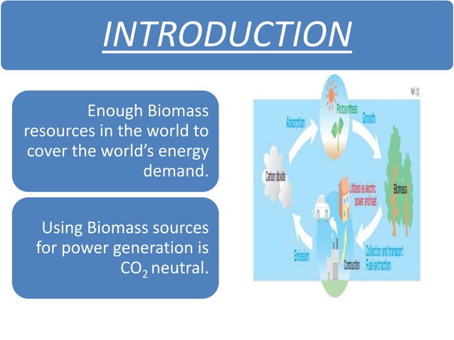 biomass presentation | PPTX | Power and Energy Industry | Industries