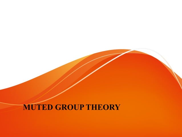 muted group theory | PPT | Debated Sensitive Social Issues | Sensitive ...