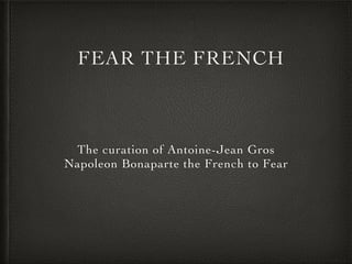 Fear the French | PPT