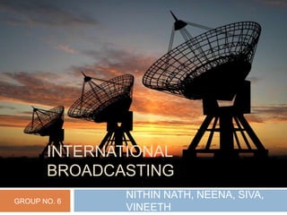 INTERNATIONAL BROADCASTING | PPTX