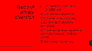 urinary diversion | PPTX