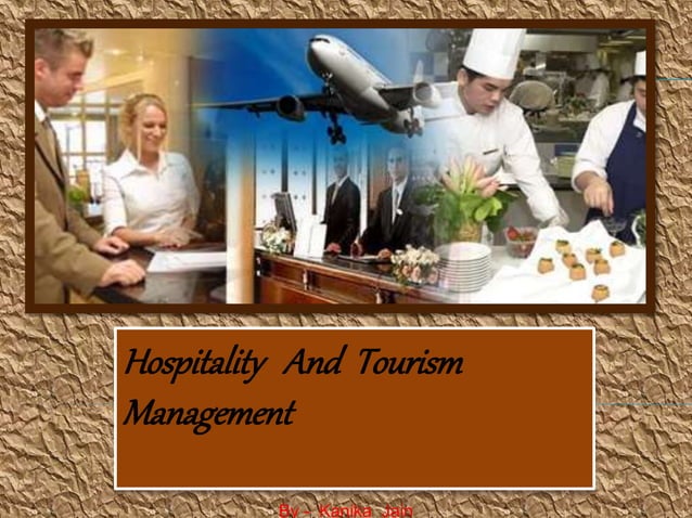 Hospitality and Tourism Managemnt | PPTX | Hospitality Industry ...