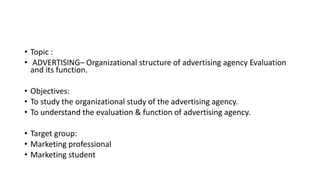 EVALUATION & FUNCTION OF ADVERTISING AGENCY | PPTX