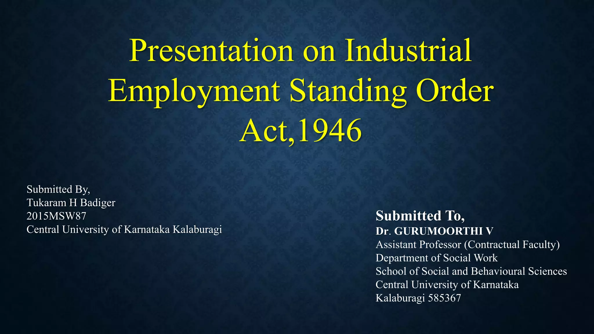 Presentation on Industrial Employment Standing Order Act,1946 | PPTX