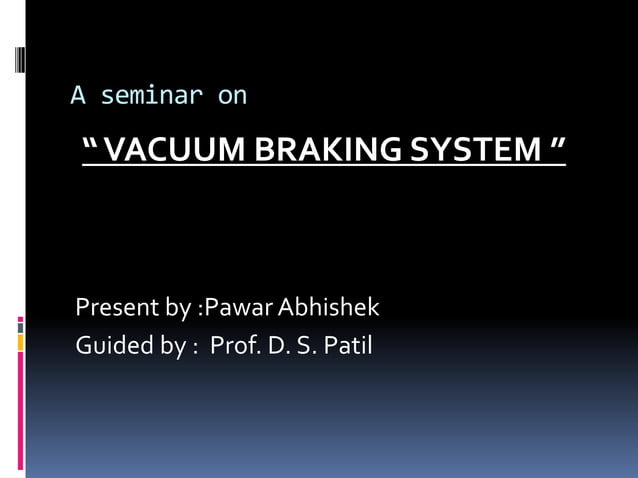 vacuum braking system | PPTX