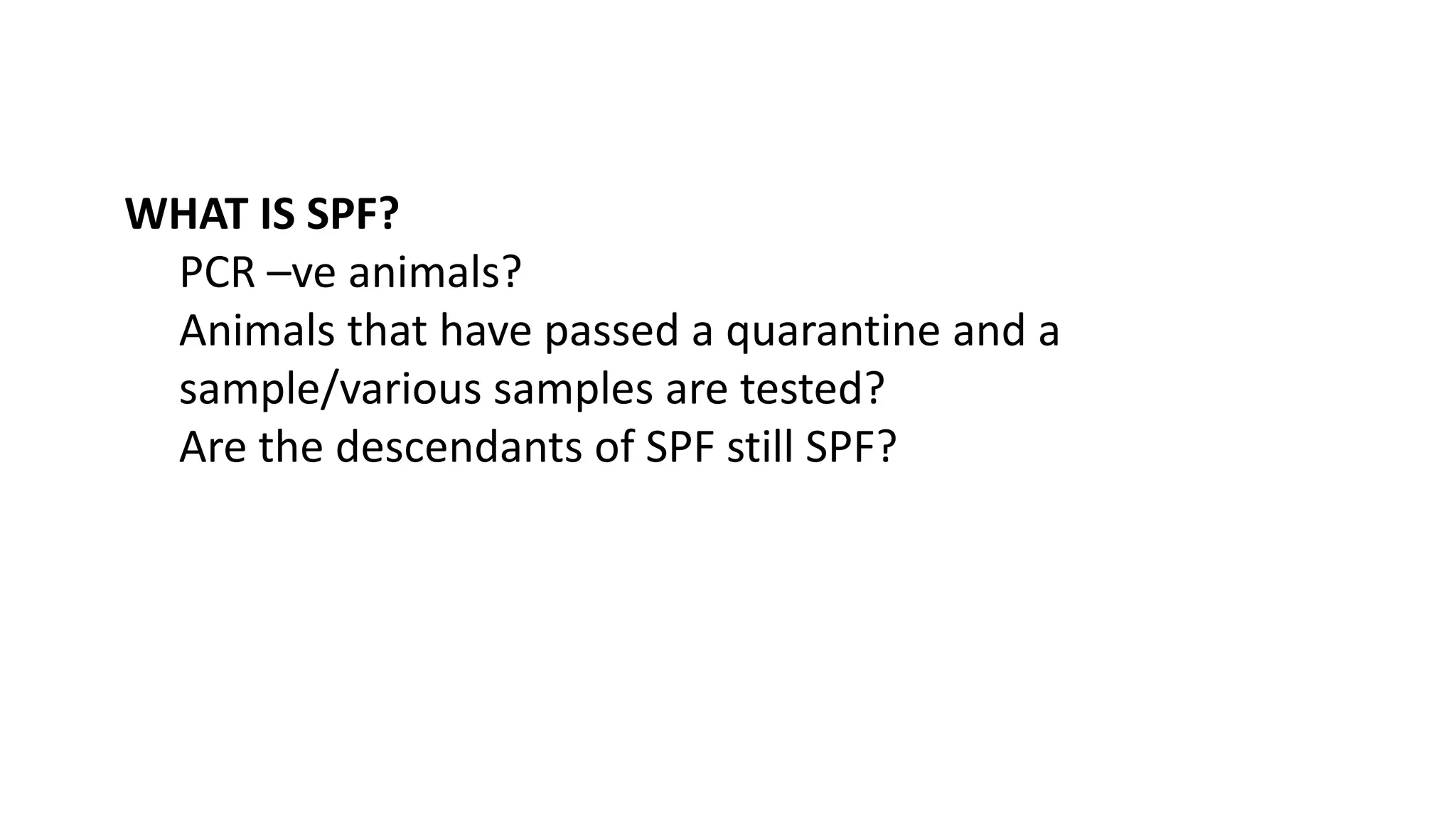 Presentation 2.11 Specific pathogen-free (SPF), specific pathogen ...