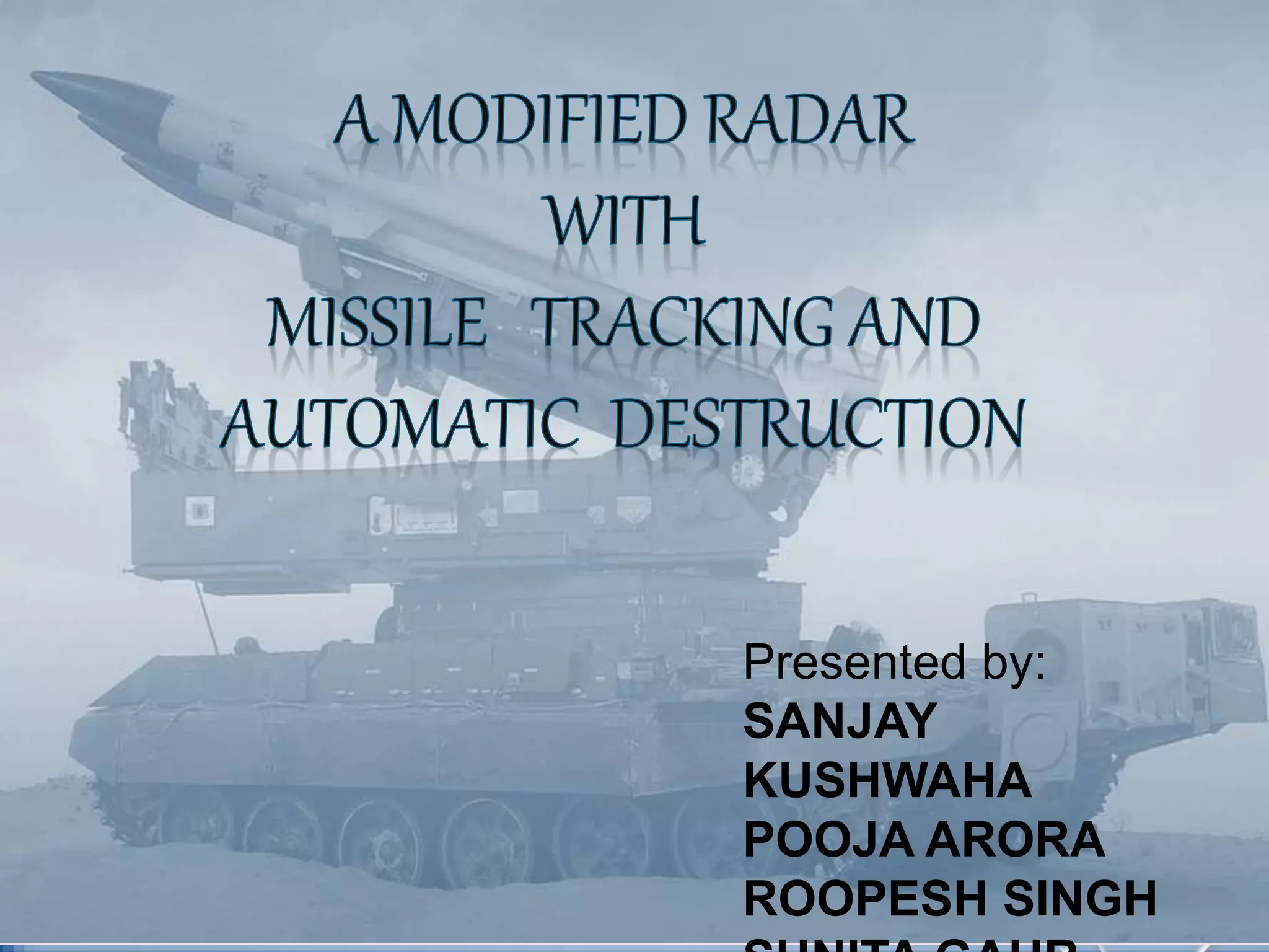 A Modified Radar With Missile Tracking and Automatic Destruction | PPTX