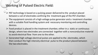 pulsed electric field A new technology for food preservation | PPT