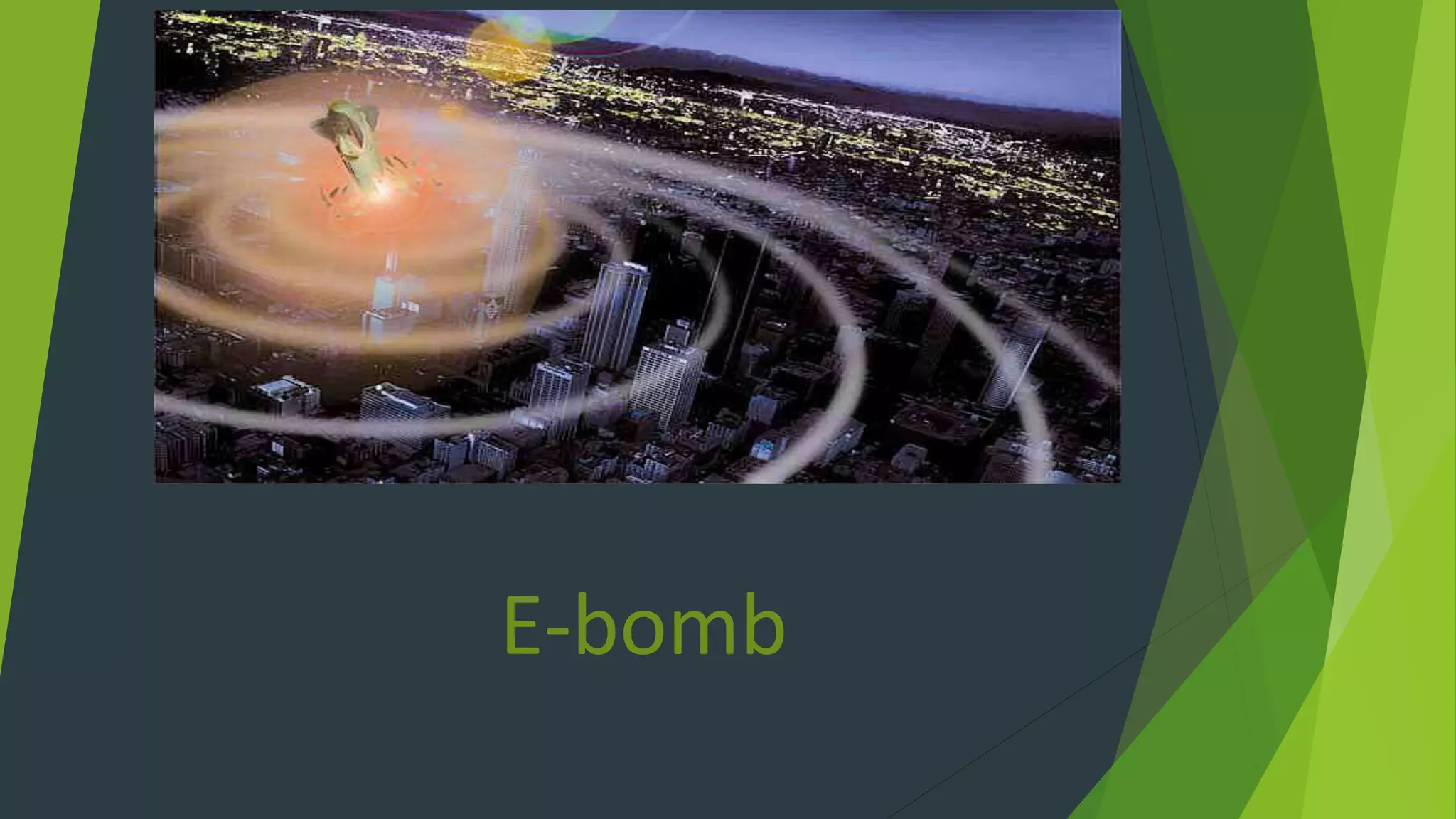 E Bomb | PPTX