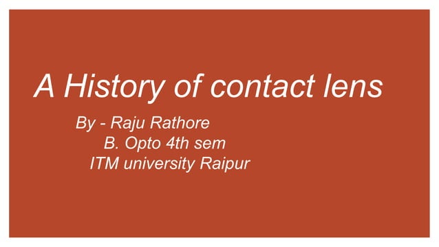 A HISTORY OF CONTACT LENSES | PPT