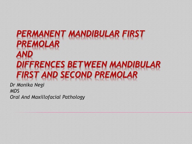 Permanent Mandibular First Premolar and Differences between First and ...
