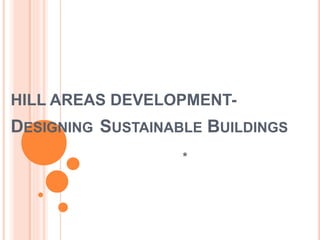 Promoting Sustainable Development of Hill Areas- Issues and Option | PPTX