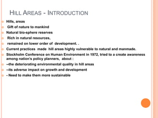 Promoting Sustainable Development of Hill Areas- Issues and Option | PPTX