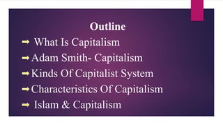 Characteristics of Capitalism & Its Comparison with Islam | PPTX